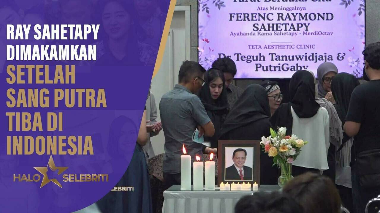 Ray Sahetapy akan Dimakamkan Setelah Sang Putra Tiba di Indonesia ...