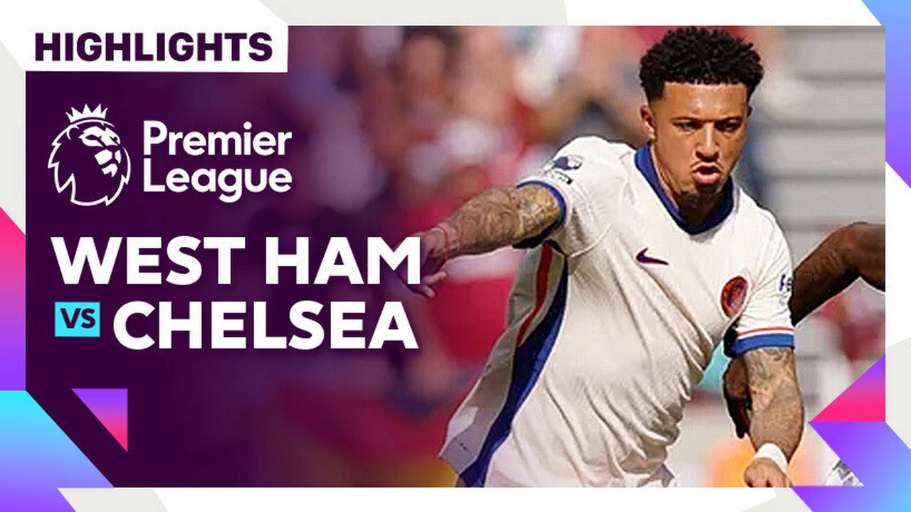 West Ham vs Chelsea - Highlights | Premier League 24/25 | Vidio