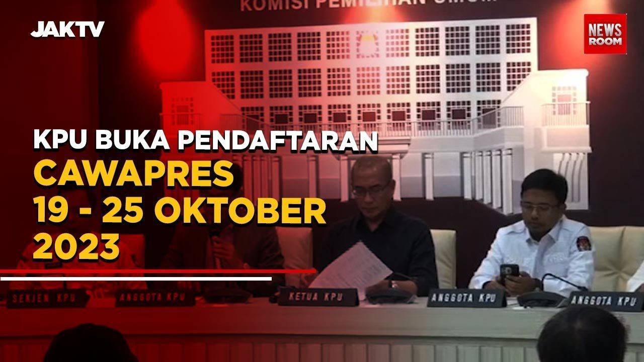 KPU Buka Pendaftaran Capres Cawapres 19-25 Oktober 2023 - jaktv.official