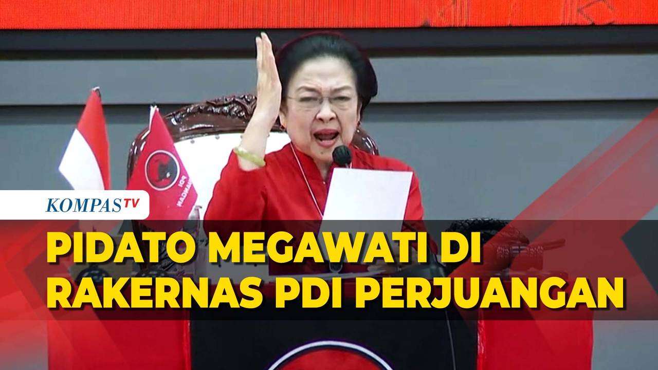 [FULL] Pidato Megawati saat Tutup Rakernas PDI Perjuangan, Begini Isinya - Kompas TV | Vidio