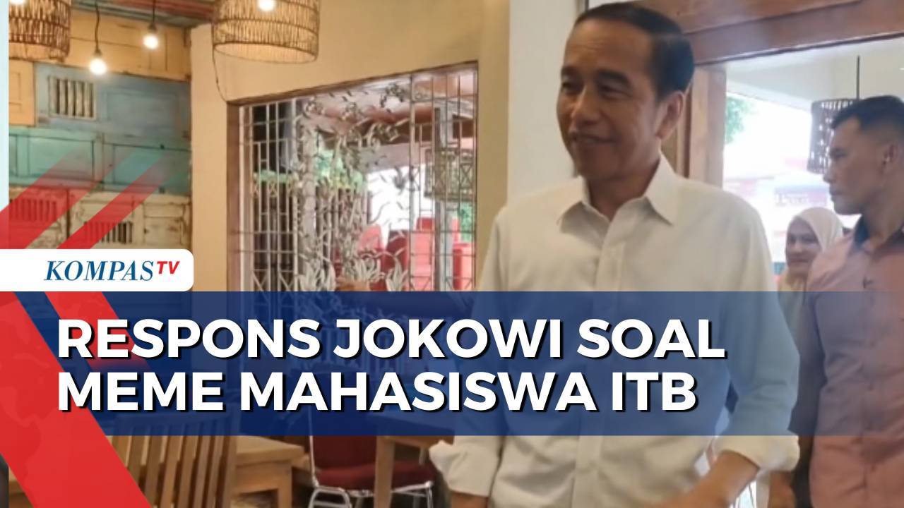 Soal Meme Mahasiswa ITB, Jokowi: Sudah Kebablasan - Kompas TV | Vidio