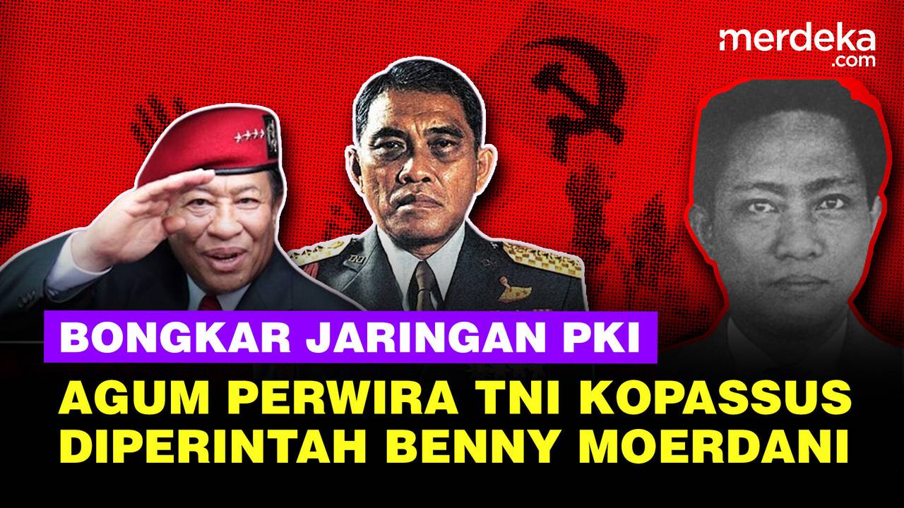 Agum Pensiunan TNI Darah Kopassus Cerita di DPR Diperintah Benny Moerdani Bongkar Jaringan PKI ...