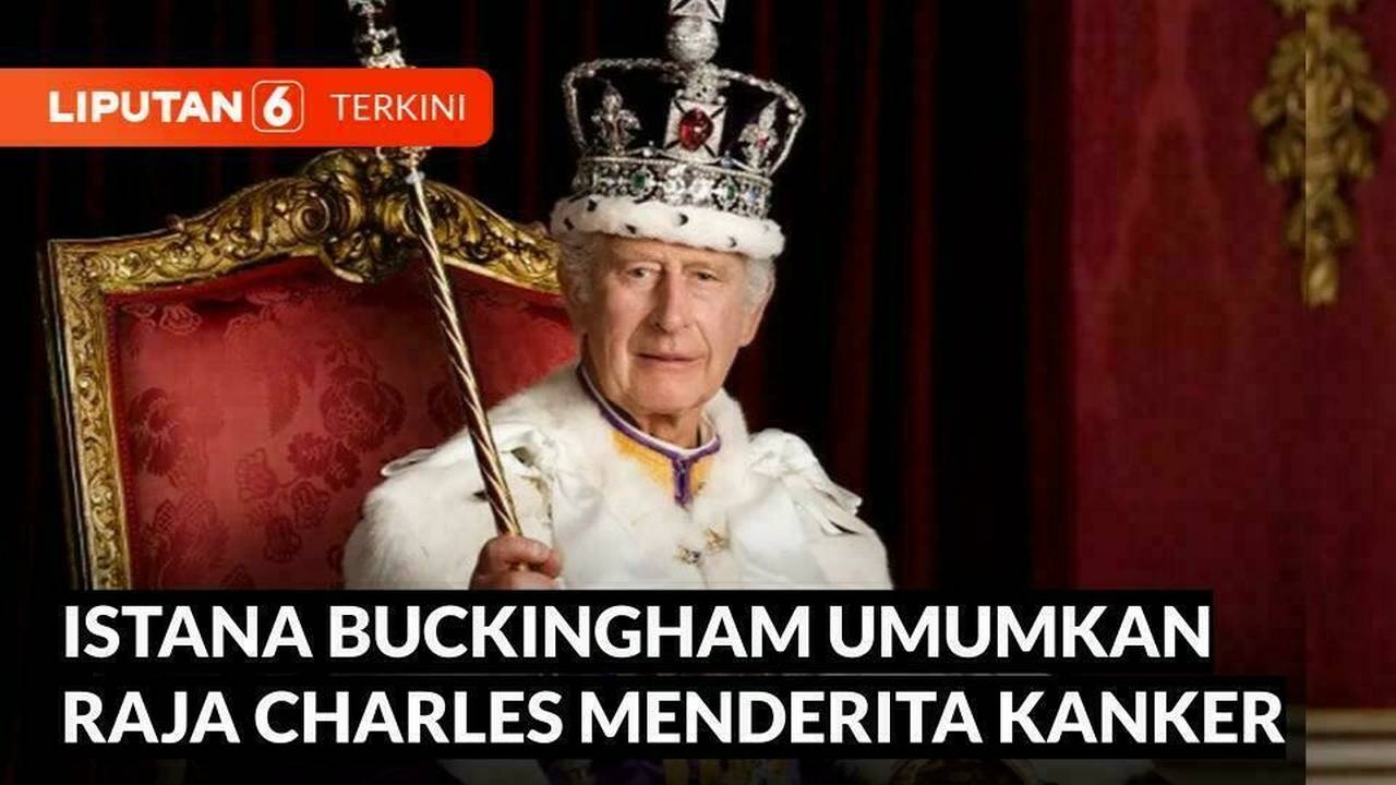 Istana Buckingham Inggris Umumkan Raja Charles III Menderita Kanker ...