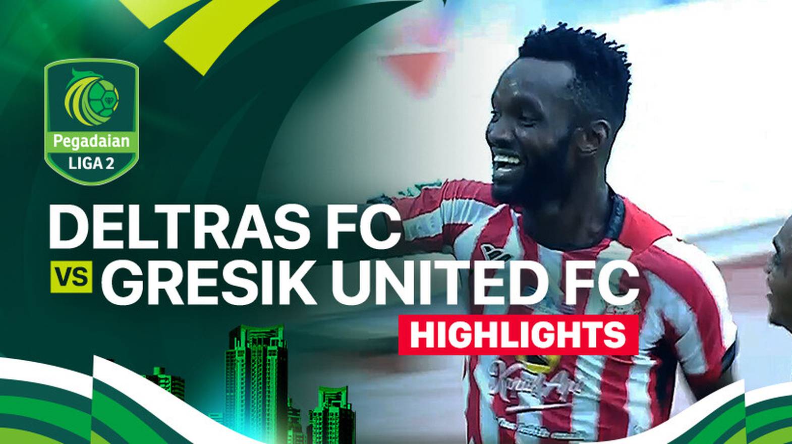 Deltras FC vs Gresik United FC - Highlights | Pegadaian Liga 2 2024/25 ...