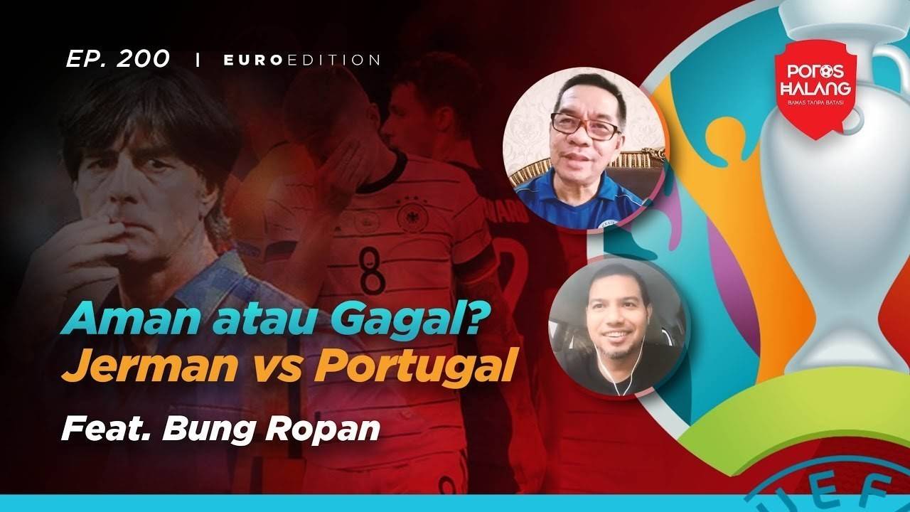 AMAN ATAU GAGAL? JERMAN VS PORTUGAL - Feat. Bung Ropan - Poros Halang ...