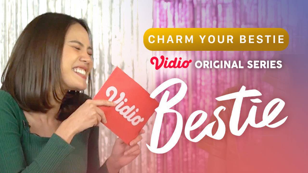 [Gratis] Bestie - Bestie - Vidio Original Series | Charm Your Bestie (2023)