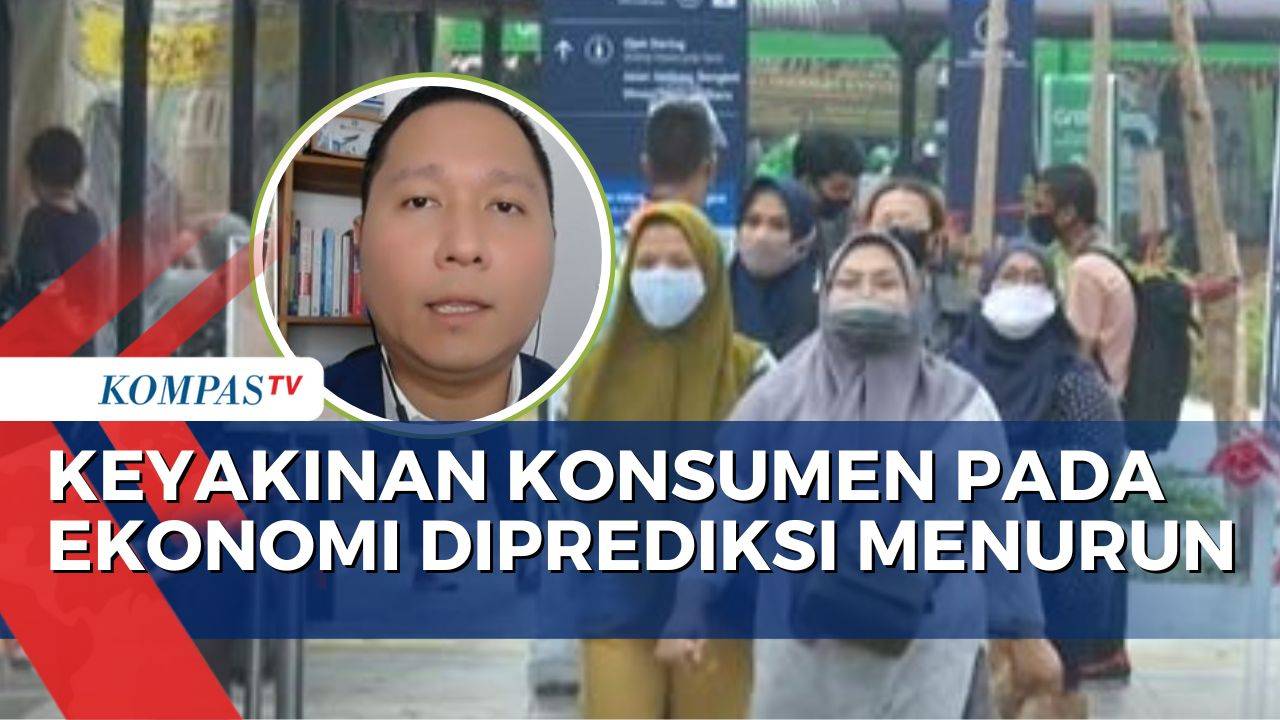 6 Bulan Kedepan Keyakinan Konsumen pada Ekonomi Turun, Ada Apa? Ini ...