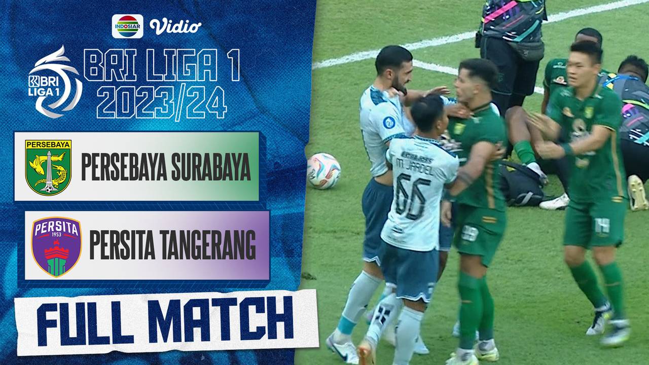 Full Match: Persebaya Surabaya VS Persita Tangerang | BRI Liga 1 2023/24 | Vidio