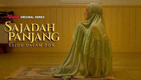 Sajadah Panjang : Sujud Dalam Doa (Episode Lengkap & Terbaru) | Vidio