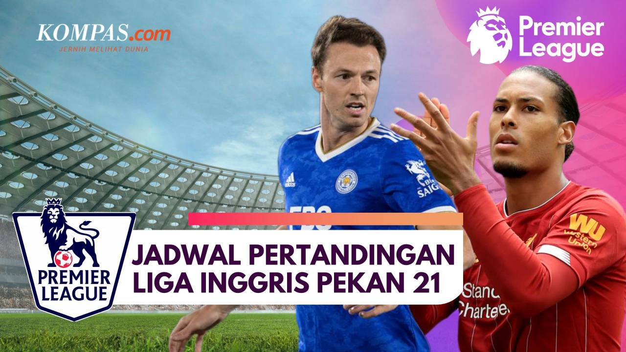 Jadwal Liga Inggris 19-22 Januari 2023, Arsenal Vs Man United Jadi Laga Penutup - Kompascom | Vidio