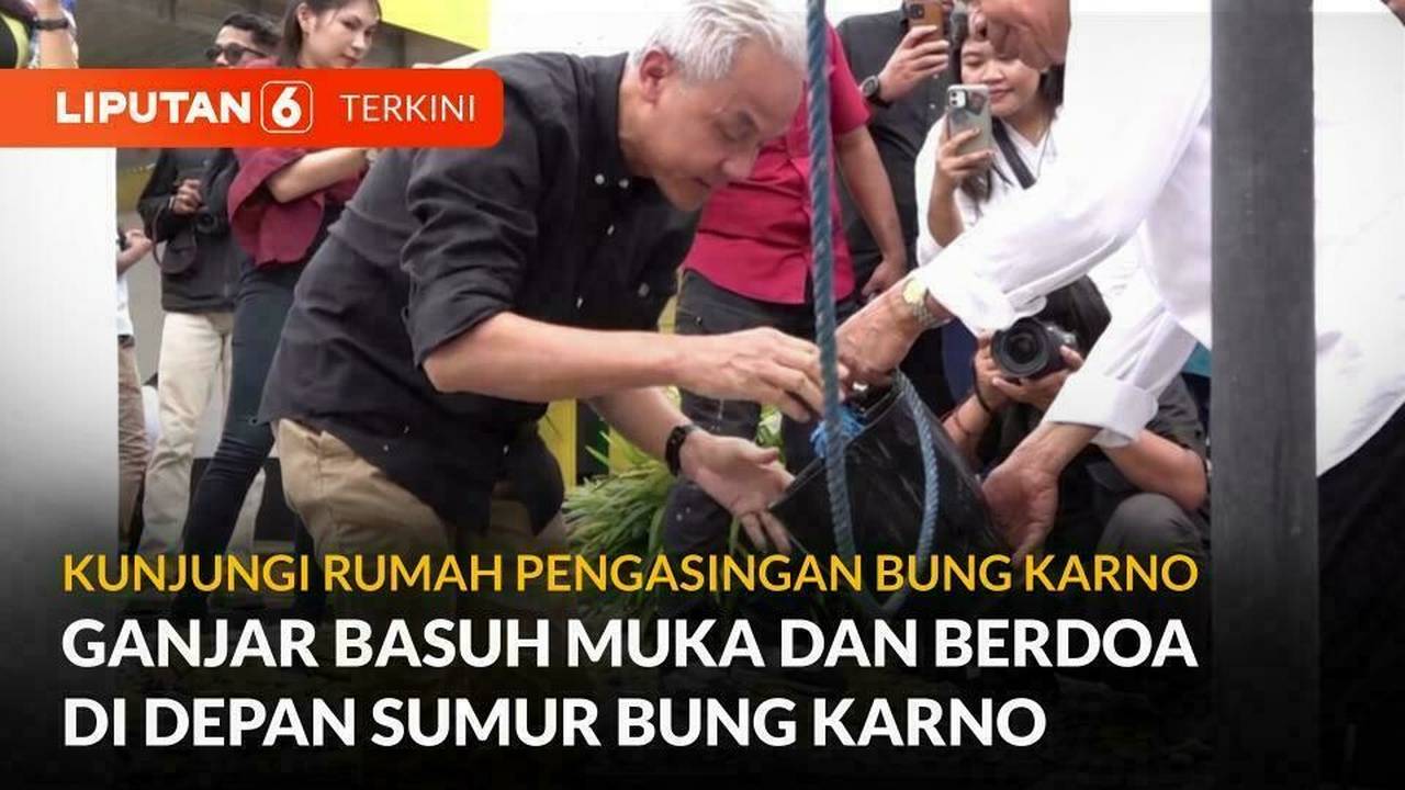 Ganjar Basuh Muka dan Berdoa di Depan Sumur Bung Karno | Liputan 6 ...