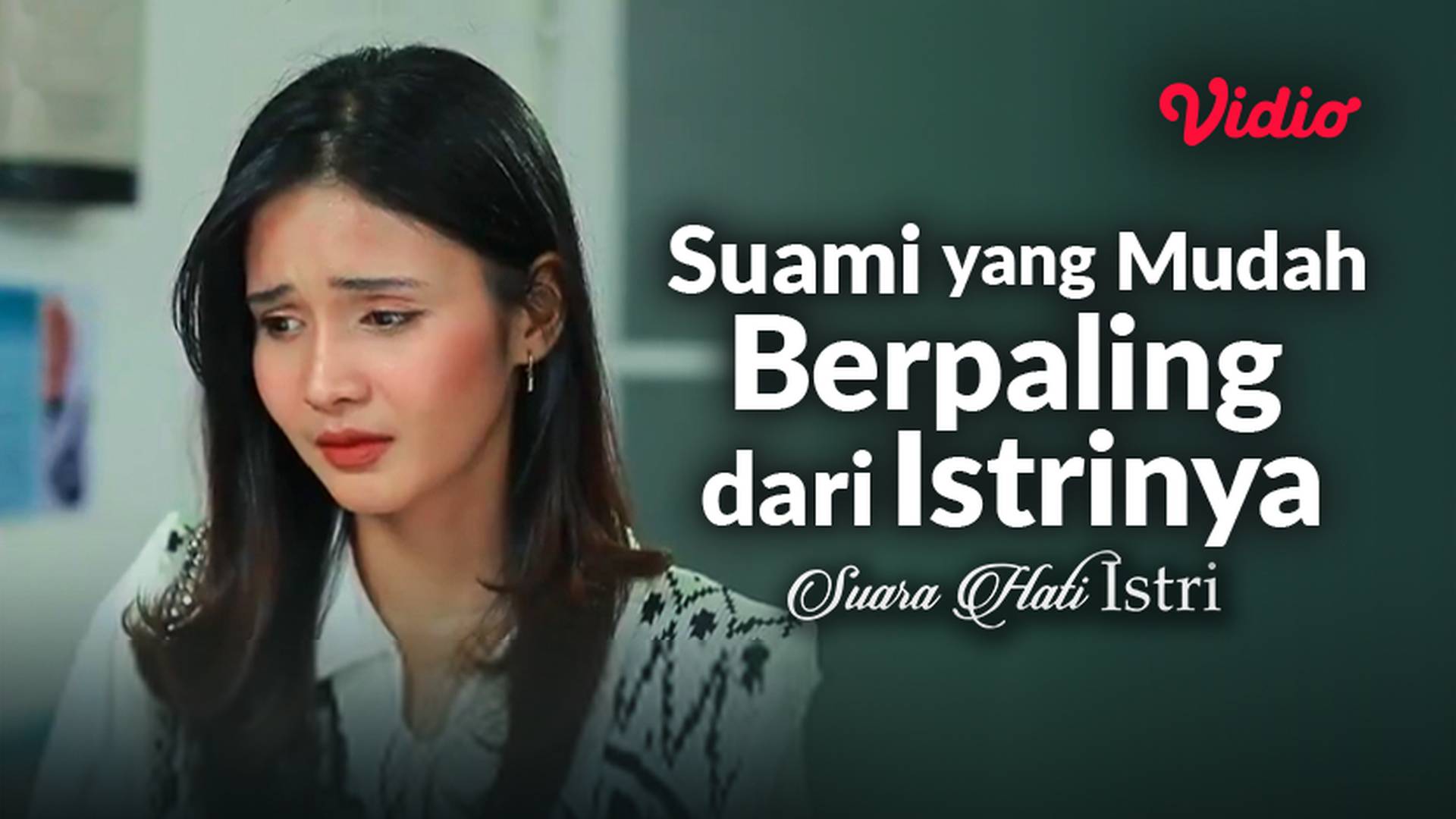 Streaming Suami yang Mudah Berpaling dari Istrinya