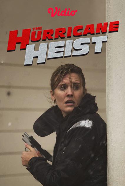 Nonton The Hurricane Heist (2018) Sub Indo | Vidio