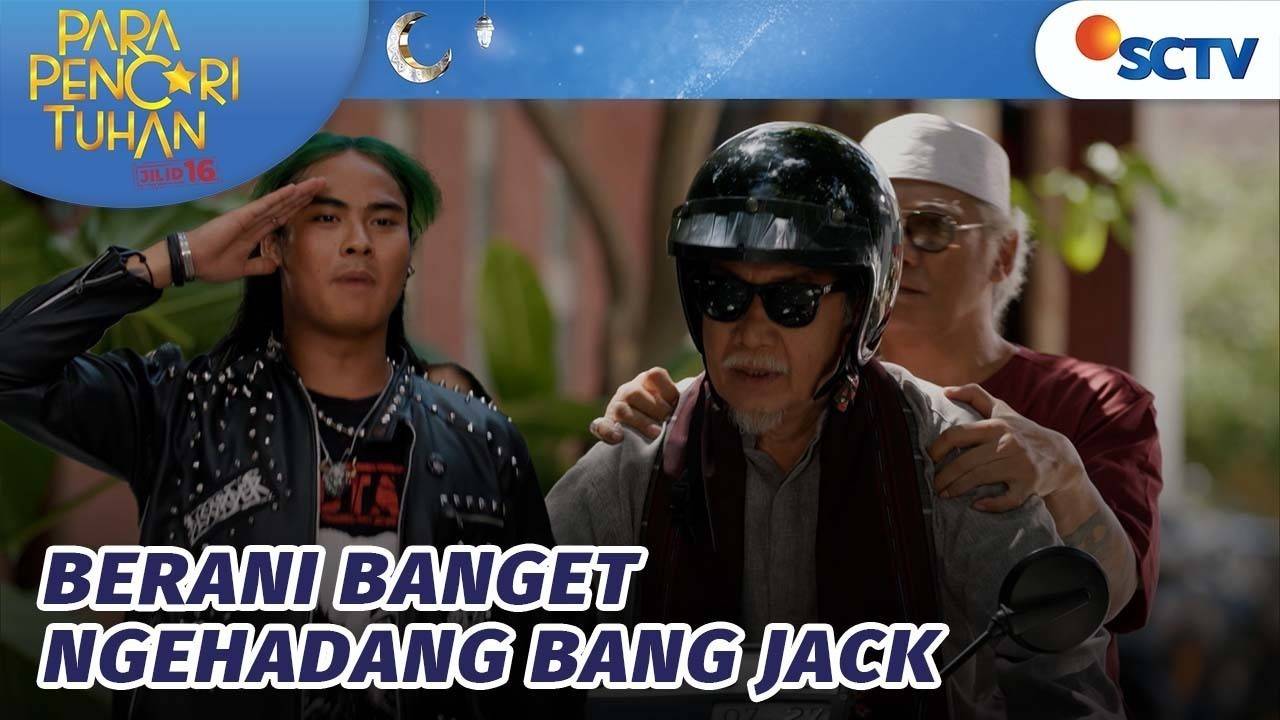 Pada Berani Banget! Ngehadang Jalan Bang Jack | Para Pencari Tuhan Jilid 16 Episode 1 | Vidio