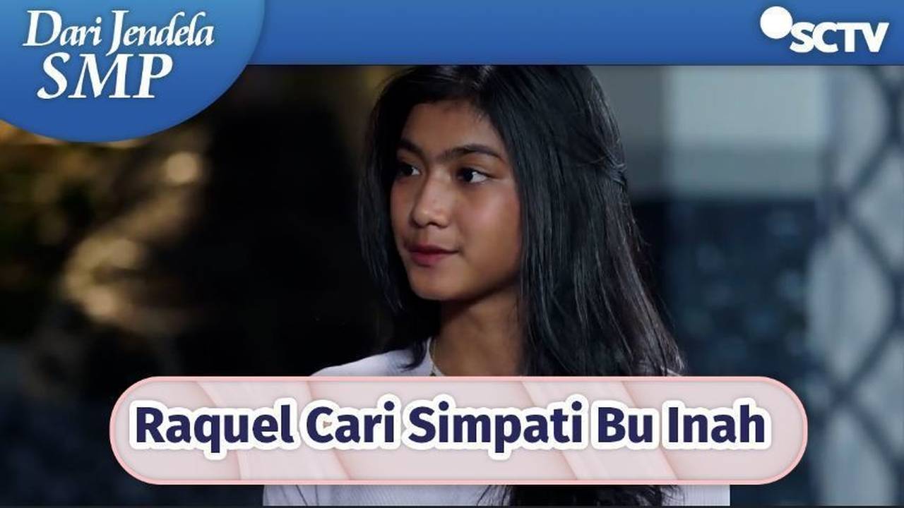 Bisa Banget! Cara Raquel Cari Simpati Bu Inah | Dari Jendela SMP Episode 629 dan 630 | Vidio