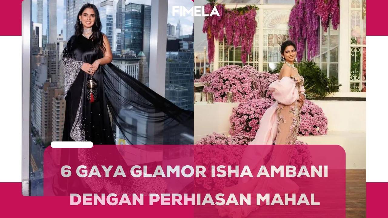6 Gaya Glamor Isha Ambani yang Sering Tampil Pakai Perhiasan Mahal dan ...