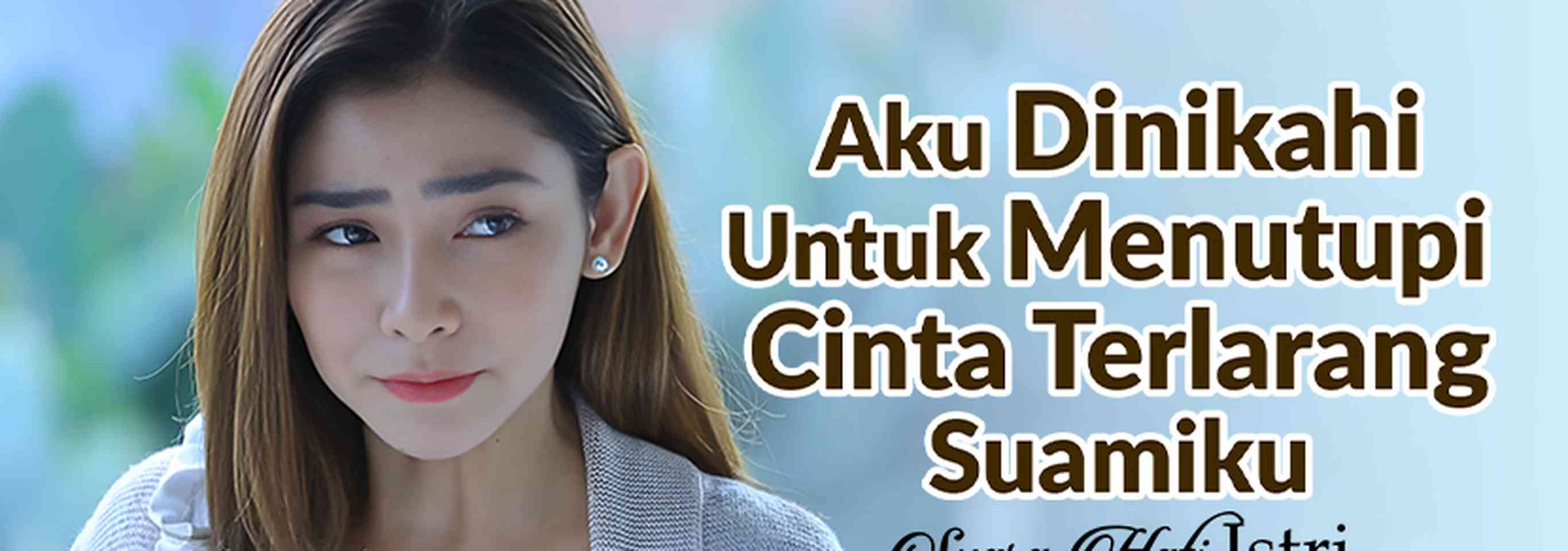Streaming Aku Dinikahi Untuk Menutupi Cinta Terlarang Suamiku | Vidio