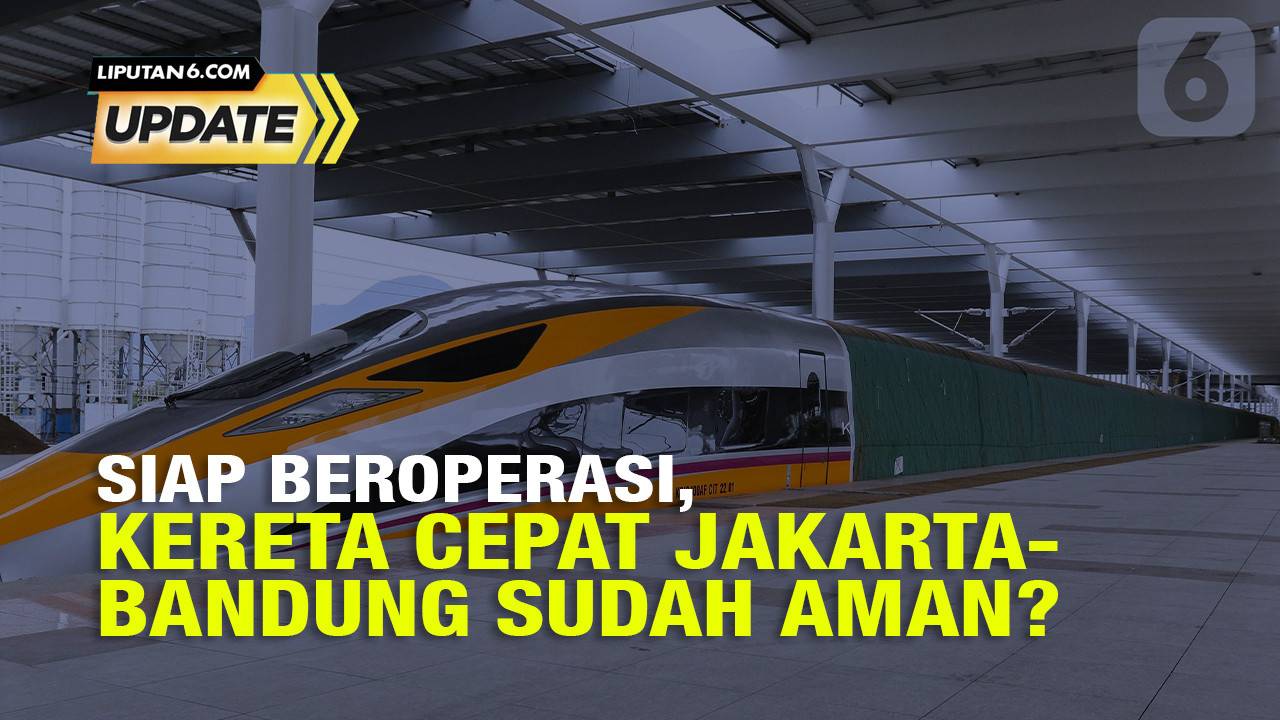 Liputan6 Update: Pertama di ASEAN, Kereta Cepat di Indonesia Siap ...