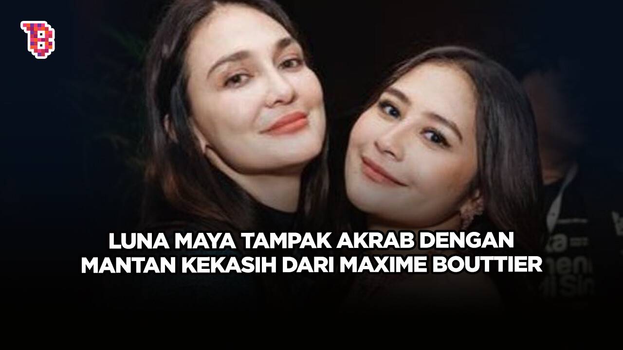 Luna Maya tampak akrab dengan mantan kekasih dari Maxime Bouttier ini ...