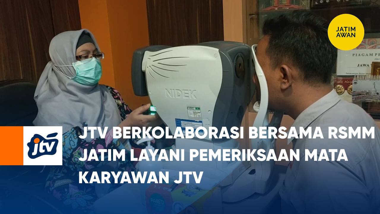 JTV Berkolaborasi Bersama RSMM Jatim Layani Pemeriksaan Mata Karyawan ...