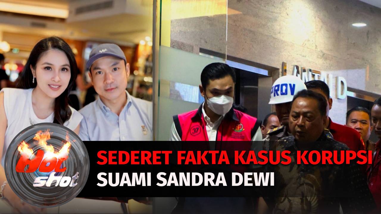 Sederet Fakta Kasus Korupsi Suami Sandra Dewi Hot Shot 7521