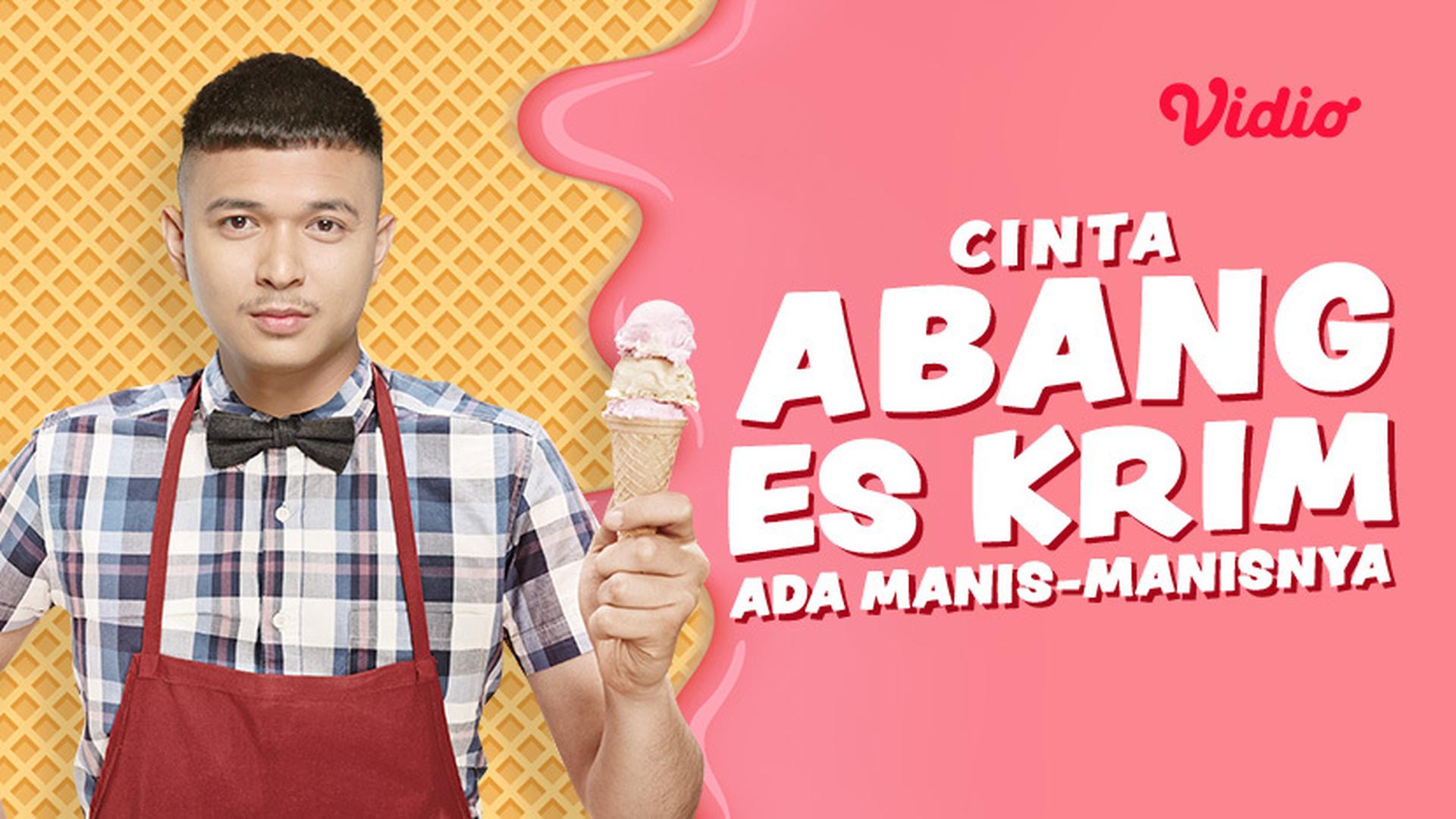 Streaming Cinta Abang Es Krim Ada Manis Manisnya | Vidio