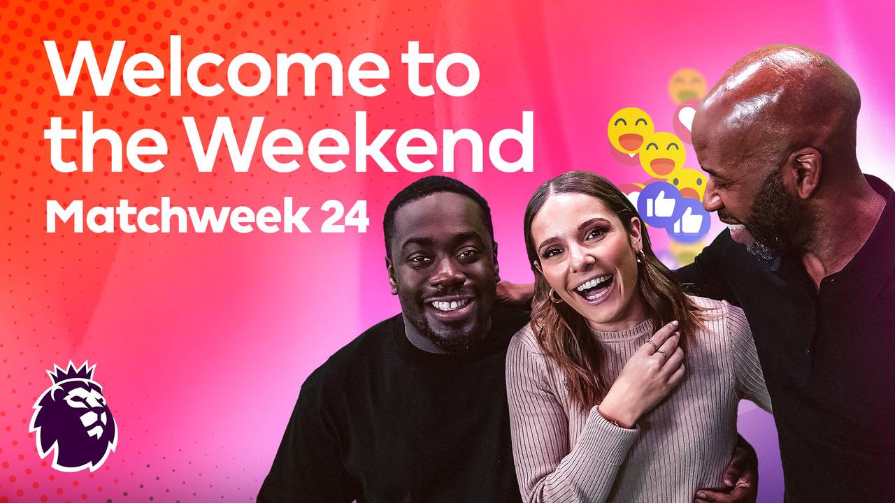 Welcome to the Weekend (Matchweek 24) | Premier League 2024-25 | Vidio