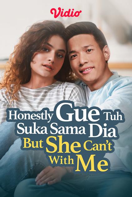 Streaming Honestly Gue Tuh Suka Sama Dia, But She Can't With Me | Vidio