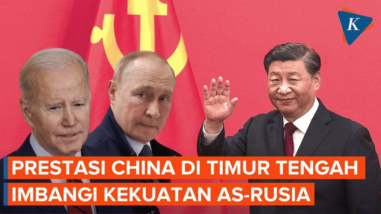 Peran Baru China di Timur Tengah Usai Damaikan Arab-Iran - Kompascom ...