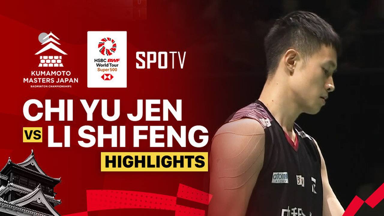 Chi Yu Jen (TPE) vs Li Shi Feng (CHN) - Highlights | Kumamoto Masters ...