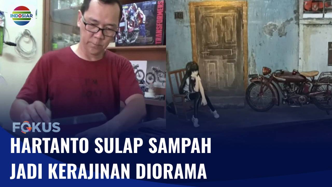Berani Berubah: Cuan Diorama dari Sampah | Fokus - INDOSIAR | Vidio