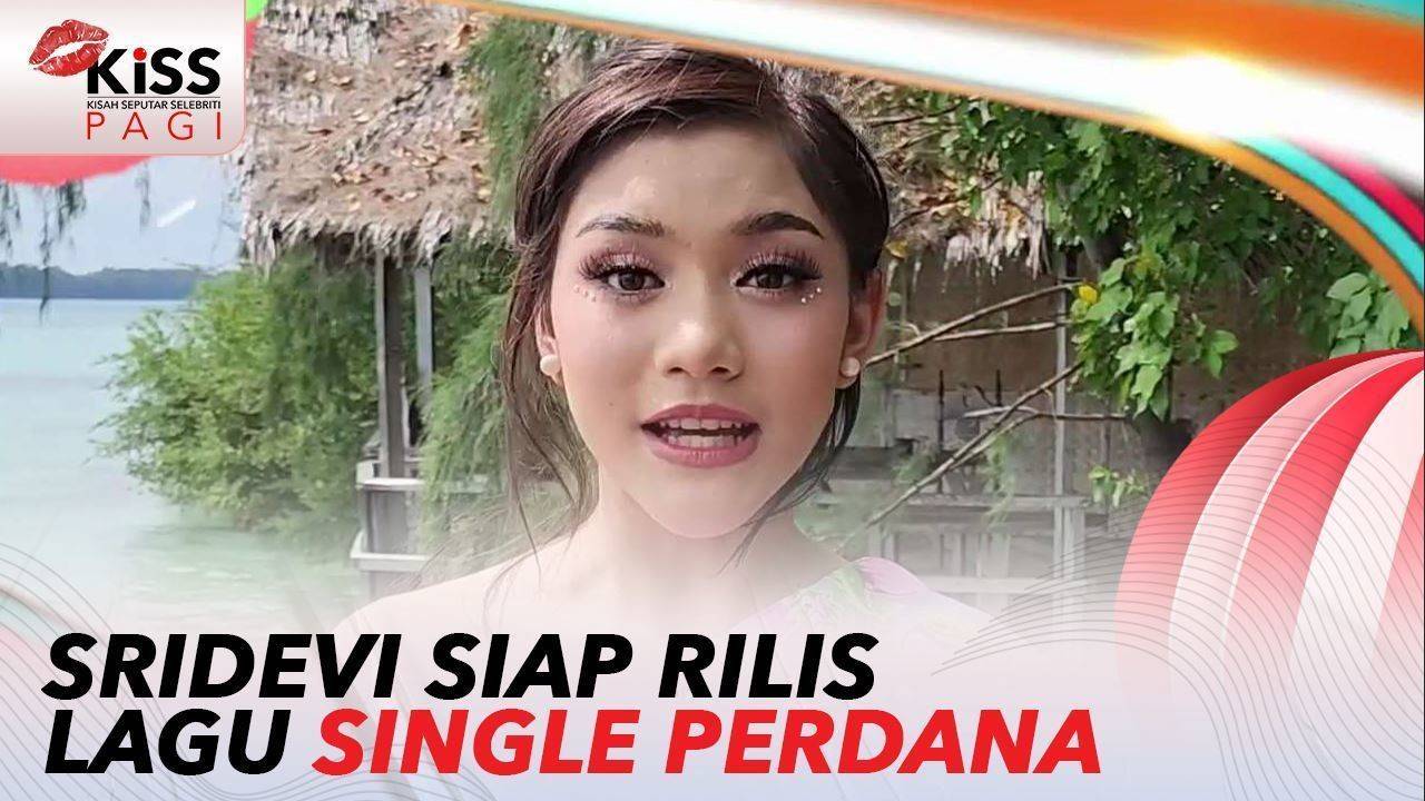 Pasca Juarai DA 5, Sridevi Siap Rilis Single Perdananya | Kiss Pagi | Vidio