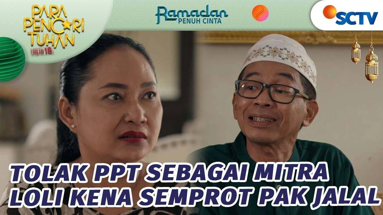 [Gratis] Para Pencari Tuhan Jilid 18 - Tolak PPT Sebagai Mitra Kerja, Pak Jalal Semport Loli ...