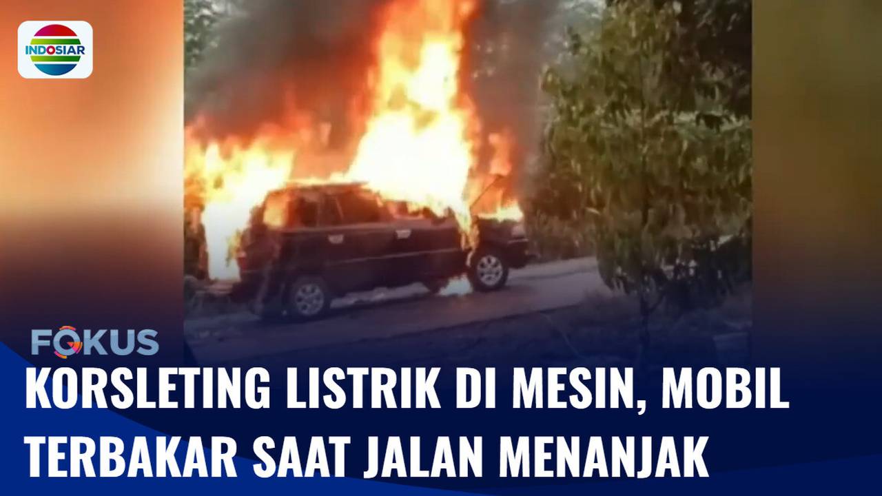 Korsleting Listrik di Mesin, Mobil Pemudik Terbakar Saat Nanjak di Jalan Tulang Bawang | Fokus ...