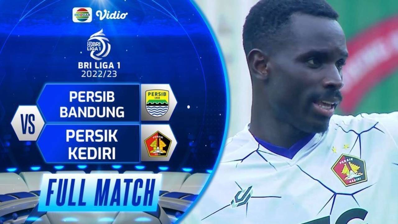 Full Match - Persib Bandung Vs Persik Kediri | BRI Liga 1 2022/2023 | Vidio