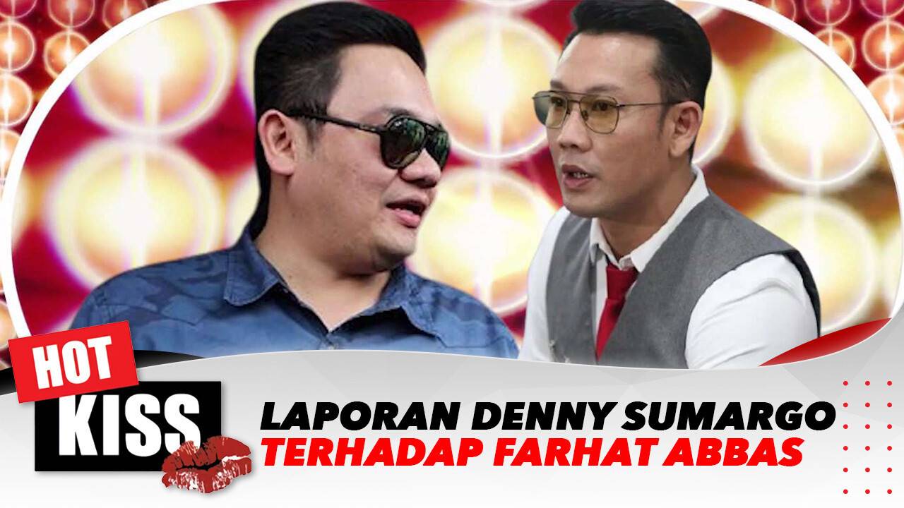 Laporan Denny Sumargo Terhadap Farhat Abbas, Sudah Memasuki Panggilan Saksi-saksi | Hot Kiss | Vidio