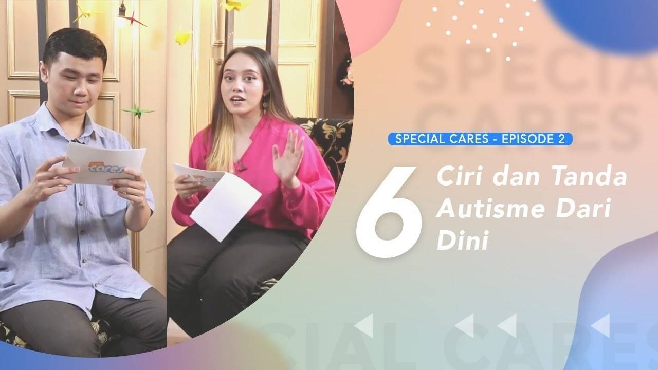 6 Ciri - Ciri Autisme Sejak Usia Balita | Special Cares | Episode 2 ...