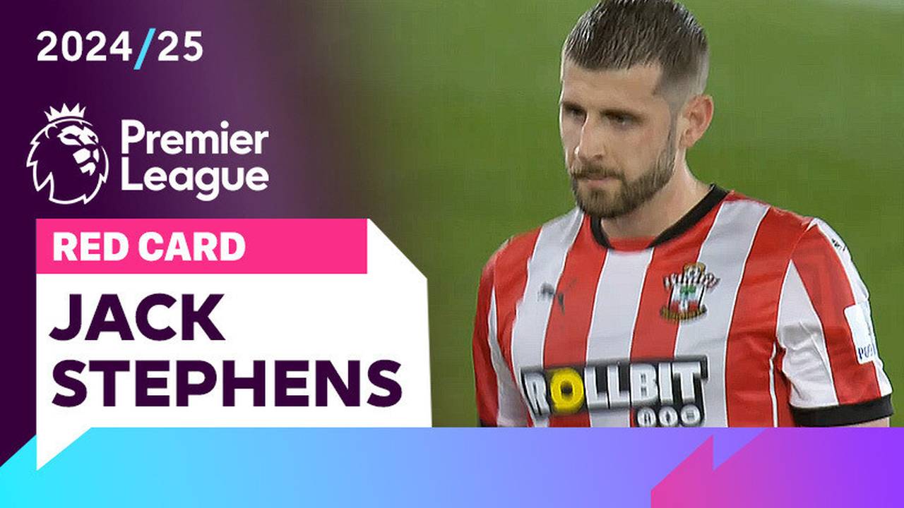 Kartu Merah: Jack Stephens (Southampton) | Southampton vs Chelsea ...