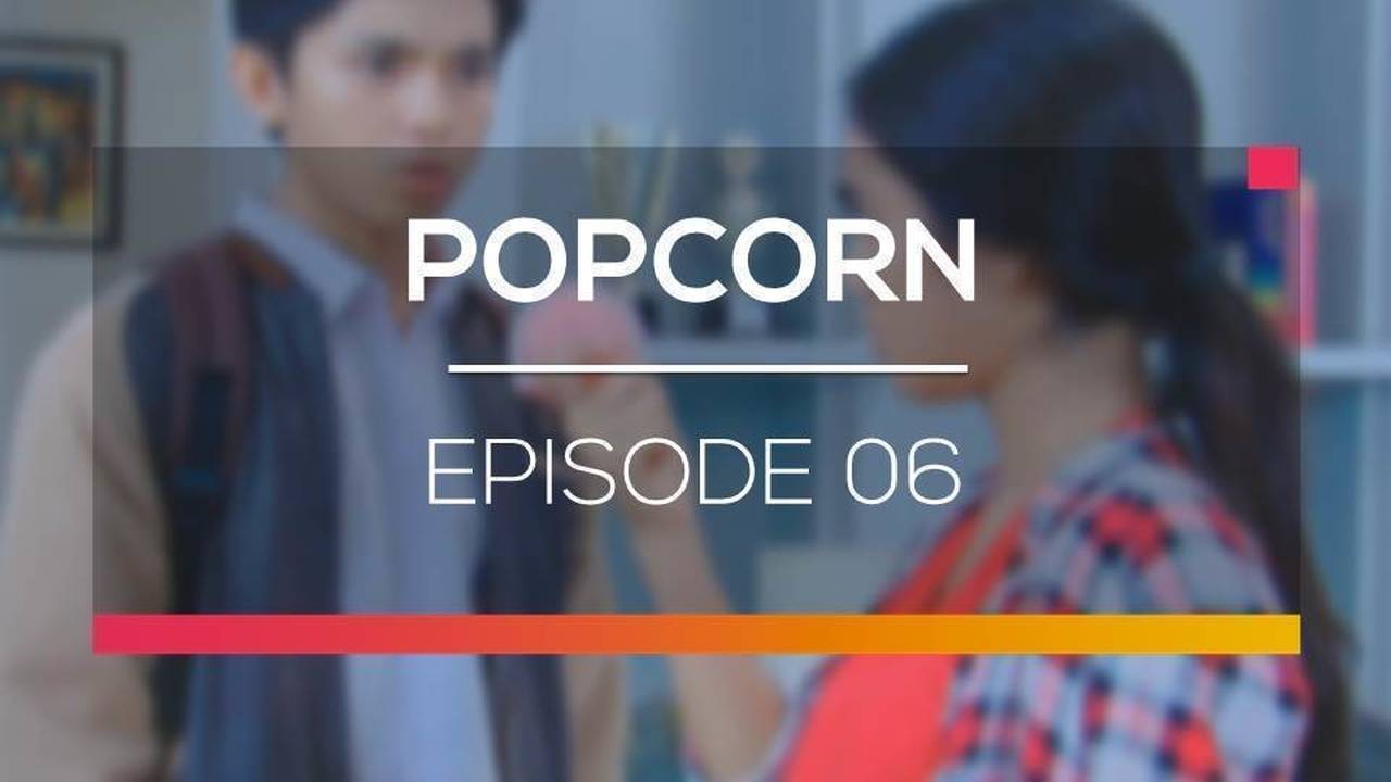 Popcorn - Popcorn - Episode 06 (2016)