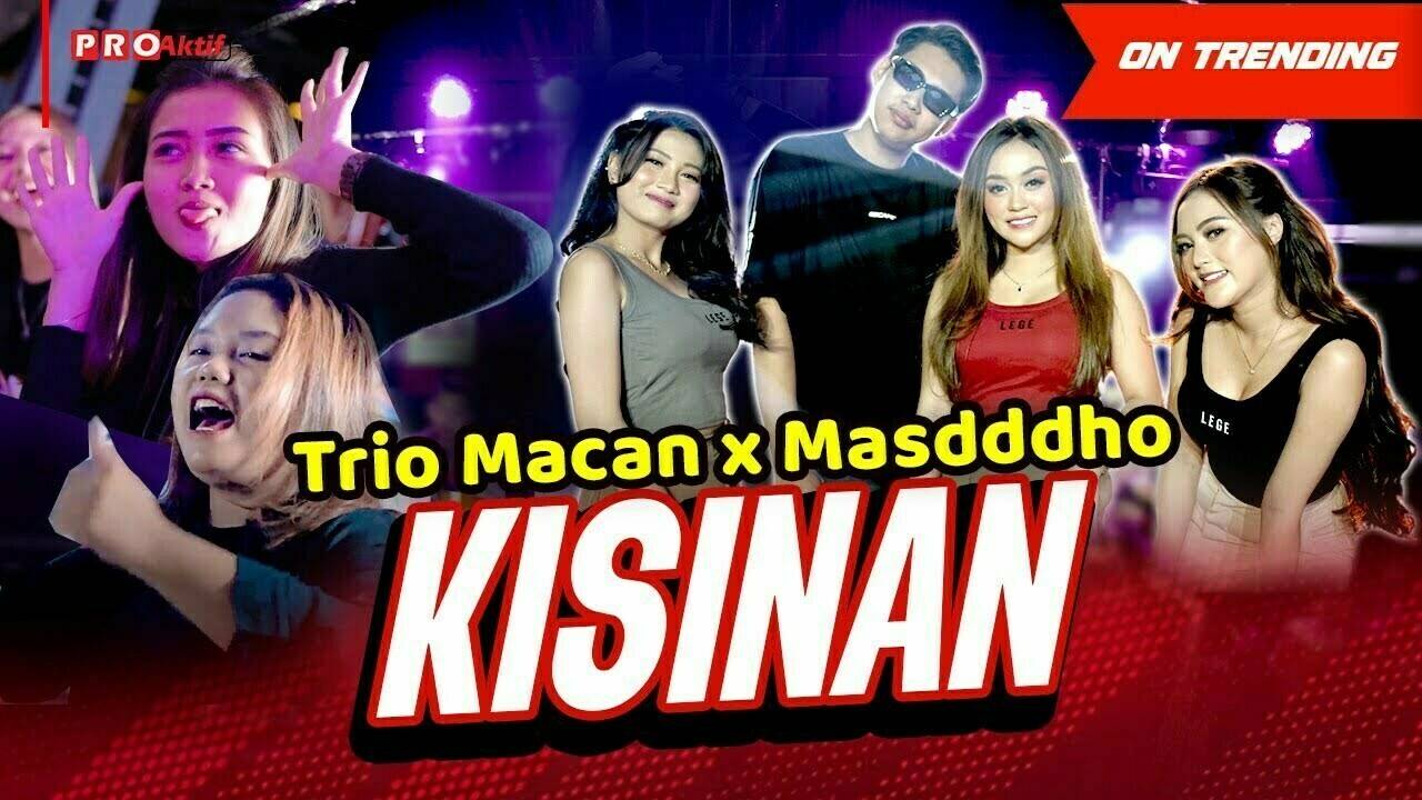 Trio Macan x Masdho - Kisinan (Official Music Video) | Vidio