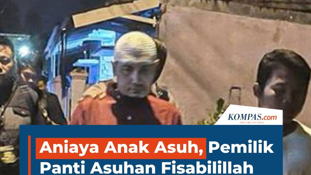 Aniaya Anak Asuh, Pemilik Panti Asuhan Fisabilillah Al-Amin Jadi ...