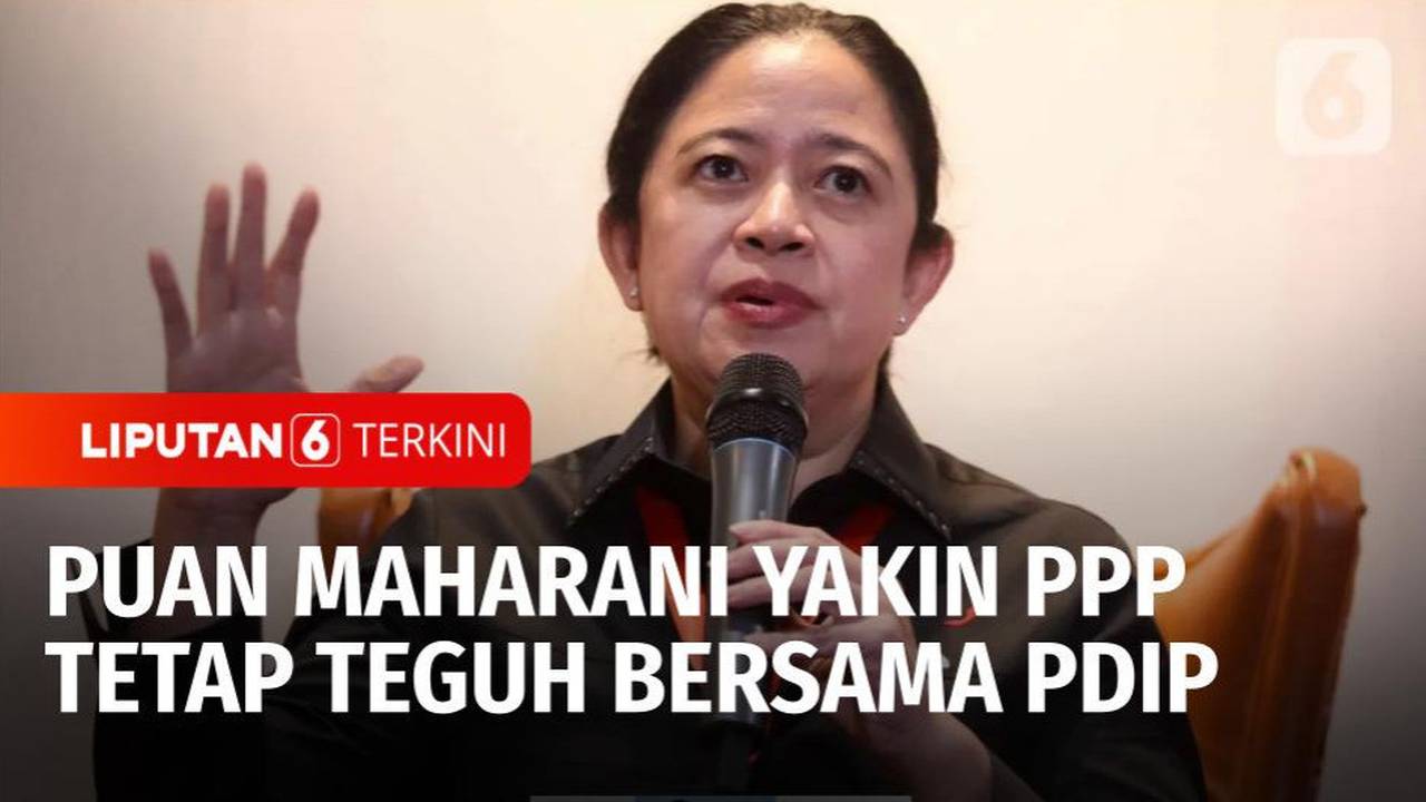 Puan Yakin PPP Tetap Solid Dukung Ganjar dan Teguh Bersama PDIP ...