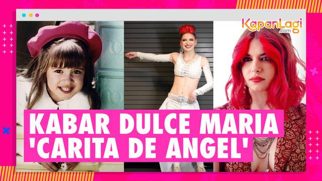 8 Potret Terbaru Dulce Maria 'CARITA DE ANGEL' Setelah 23 Tahun Berlalu ...
