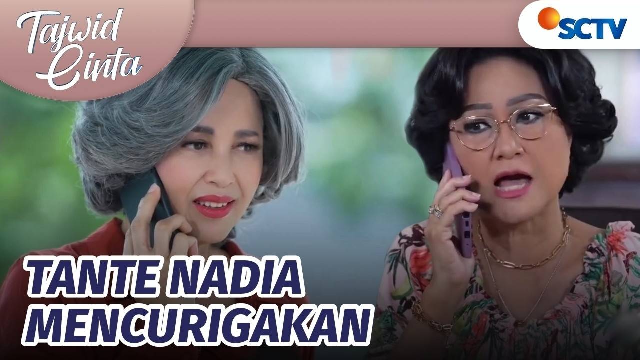 [Gratis] Tajwid Cinta - Bunda Ve & Mama Indri Mulai Curiga Dengan Tante Nadia | Tajwid Cinta ...