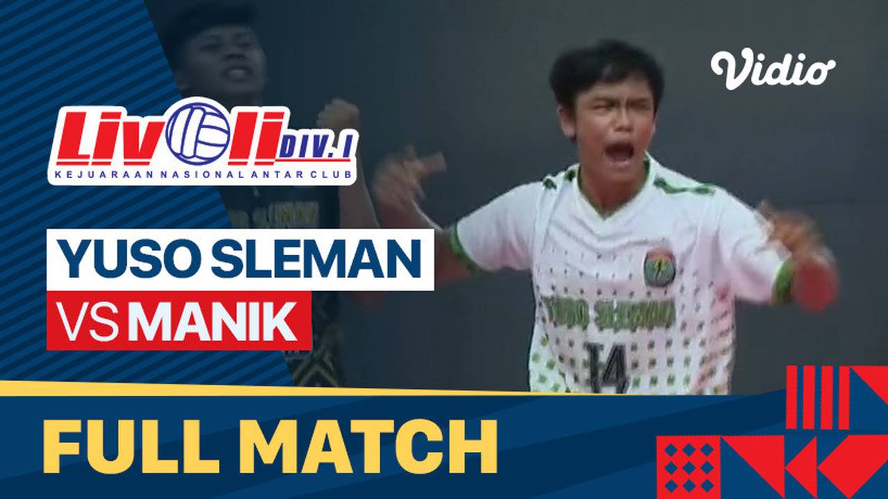Full Match | Yuso Sleman vs Manik | Livoli Divisi 1 Putra 2022