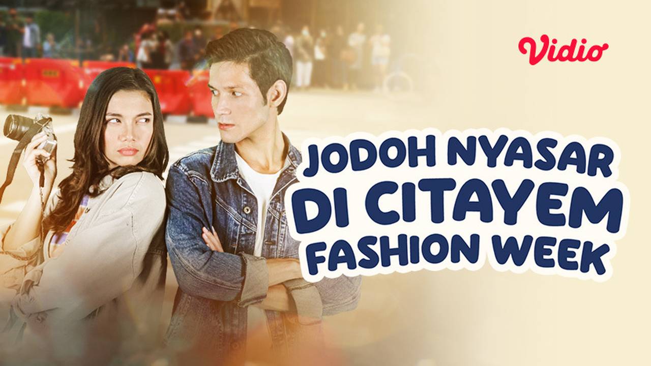 Streaming Jodoh Nyasar Di Citayem Fashion Week