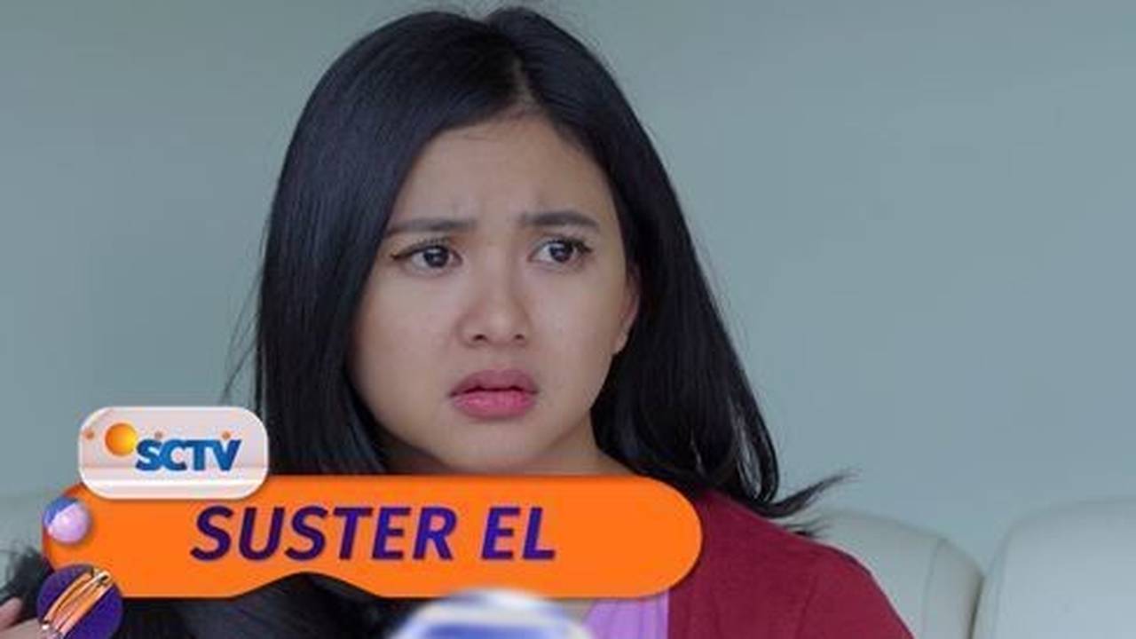 Suster El - Episode 31 | Part 2/2 (2022)
