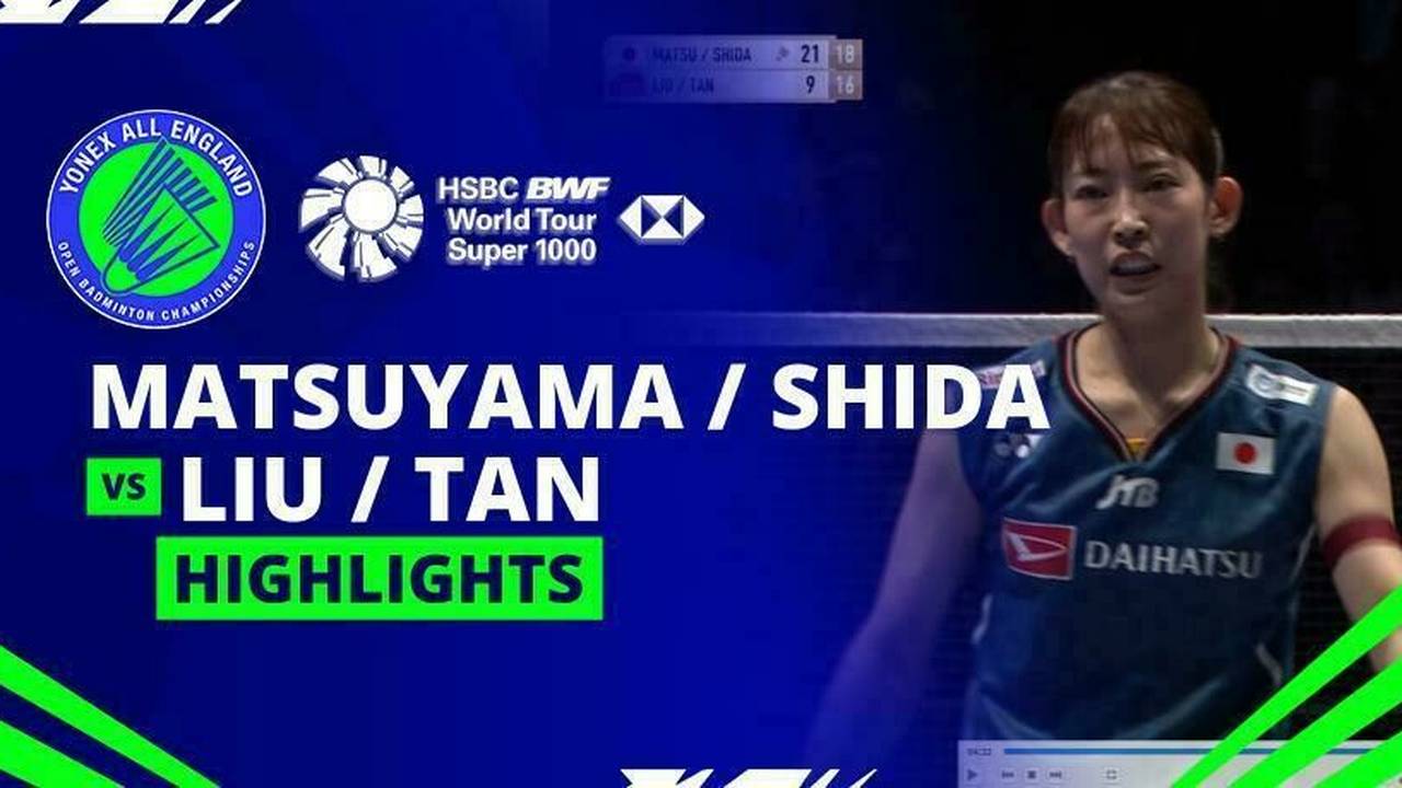 Nami Matsuyama/Chiharu Shida (JPN) vs Liu Sheng Shu/Tan Ning (CHN) - Highlights | Yonex All ...