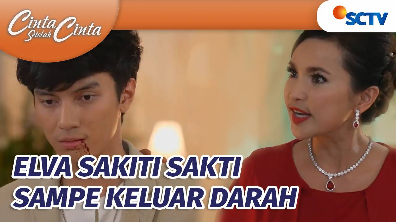 Cinta Setelah Cinta - SADIS! Elva Tampar Sakti Sampe Keluar Darah | Cinta Setelah Cinta ...