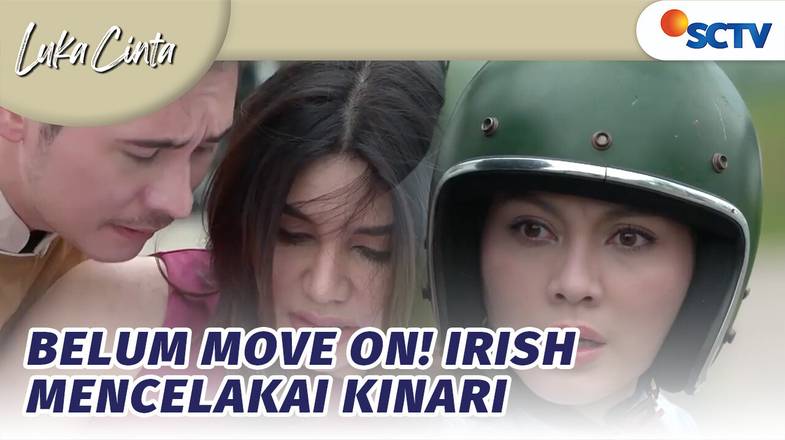 [Gratis] Luka Cinta - Irish Nekat! Sengaja Menyerempet Kinari? | Luka Cinta Episode 174 (2024 ...